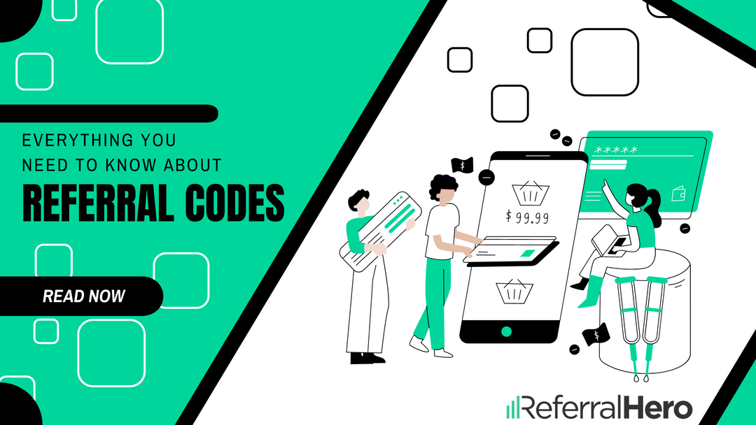 What Is a Referral Code? Definition, Examples & When to Use | ReferralHero Blog